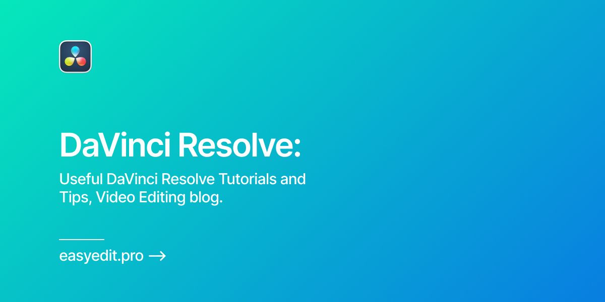 EasyEdit | Blog - DaVinci Resolve
